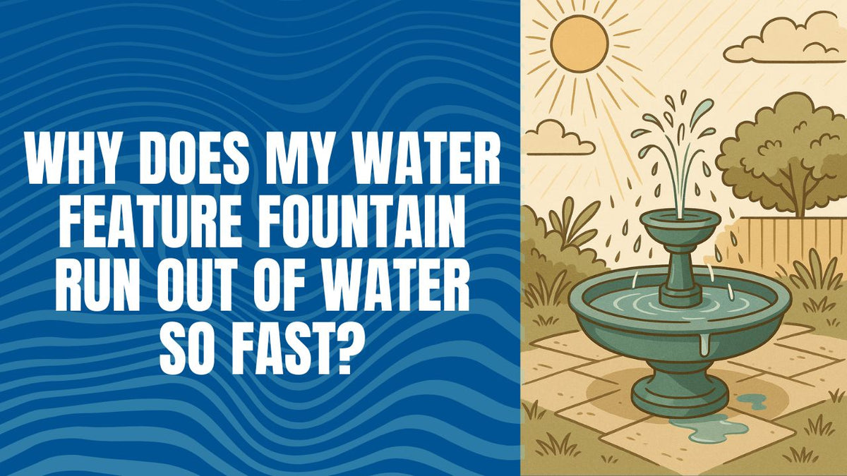 Why Does My Water Feature Run Out of Water So Fast? — Outdoor Escape