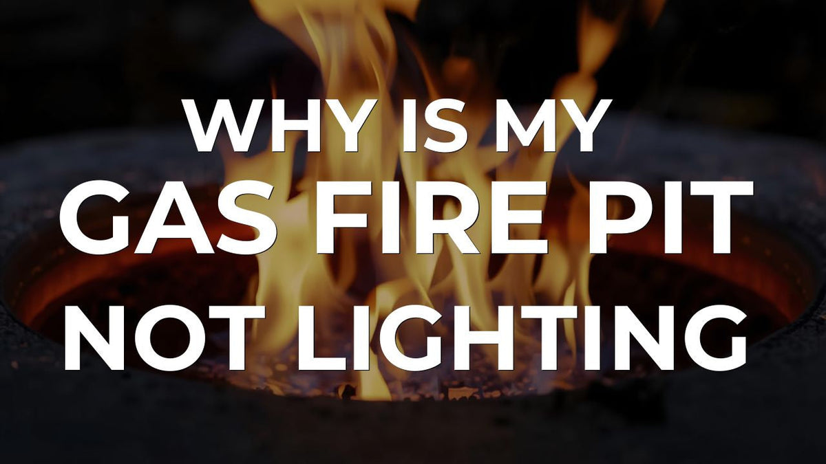 Why Is My Gas Fire Pit Not Lighting? 8 Common Problems — Outdoor Escape
